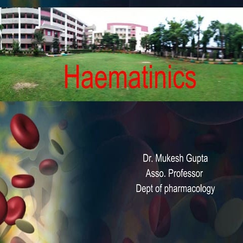 Haematinics_BY DR MUKESH GUPTA PRINCIPAL SCCHS.pptx