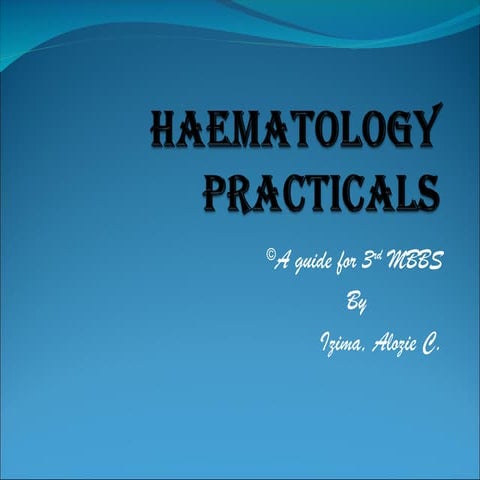 HAEMATOLOGY PRACTICALS 3PPPPPPPPPPPP.ppt