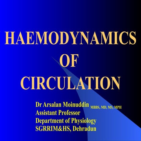 Haemodynamics of Circulation__Dr__Arsalan__ | PPT