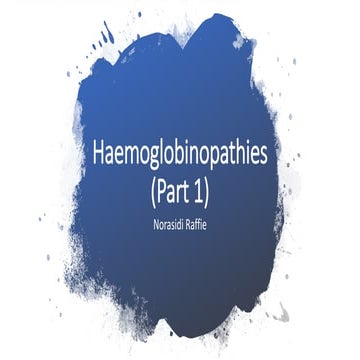 HAEMOGLOBINOPATHIES PART 1 (ALPHA THALASSAEMIA) | PPT