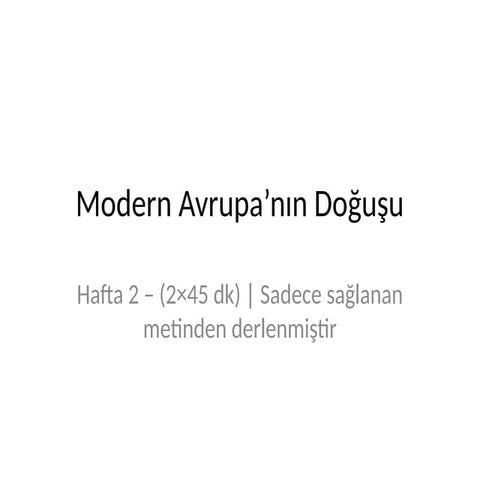 Hafta2_Modern_AvruPanin_Dogusu_SADECE_Verilen_Metinden.pptx