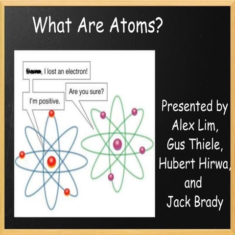 What are atoms? | PPT