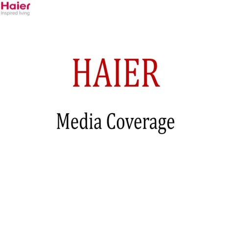 Haier Media Coverage | PPTX