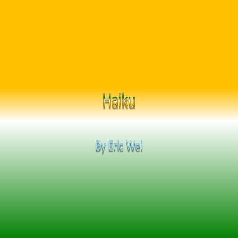 Haiku by Eric W. | PPT