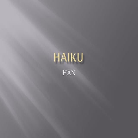 Haiku han | PPT