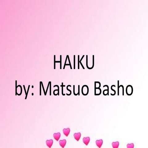 Matsuo Basho (Haiku) | PPTX