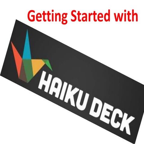 Haiku deck tutorial | PPT