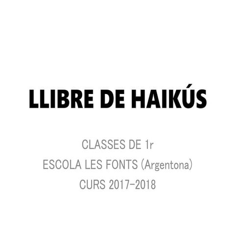 LLIBRE DE HAIKÚS 1r | PPTX