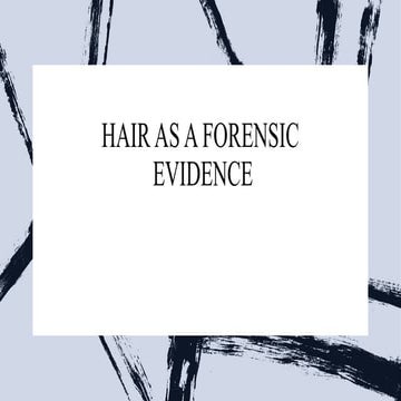 Hair as a forensic evidence | PPT