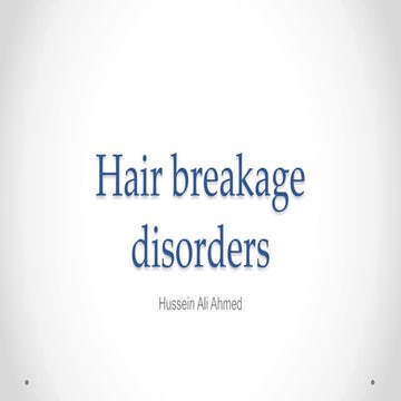 Hair breakage disorders | PPTX