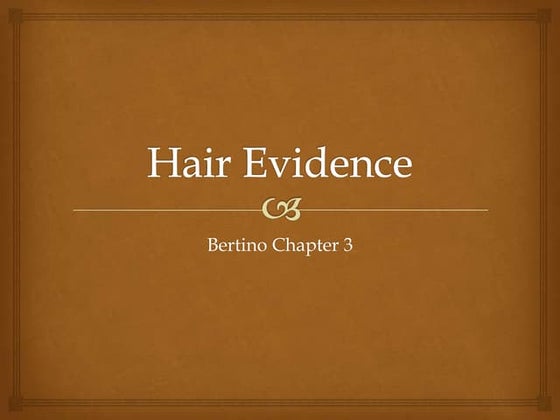 Hair as a forensic evidence | PPT