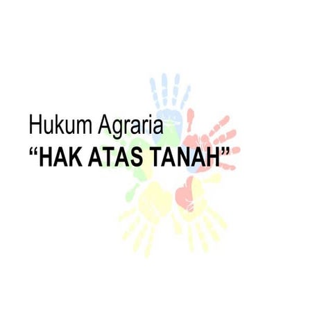 Hak-Hak Atas Tanah.ppt...................................... | PPT