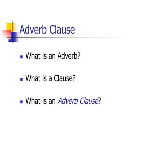 Adverb Clause Clause Analysis, Kinds Of Clauses With Examples And