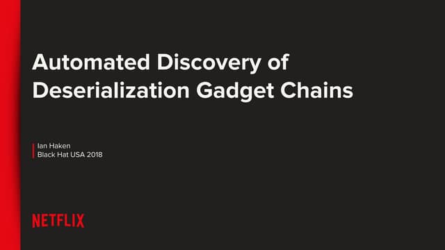 Automated Discovery Of Deserialization Gadget Chains Ppt