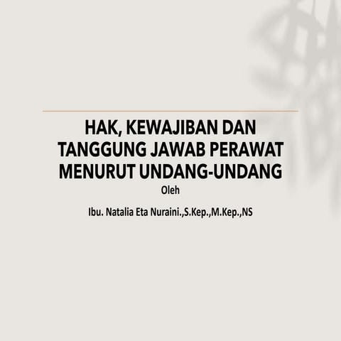 HAK, KEWAJIBAN DAN TANGGUNG JAWAB PERAWAT MENURUT UNDANG-UNDANG.pdf
