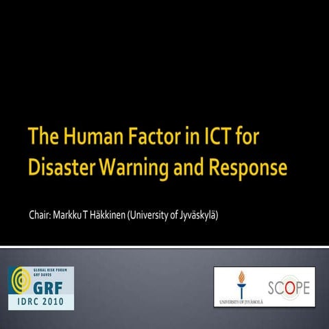 The Human Factor in ICT for For Disaster Warning and Response | PPT