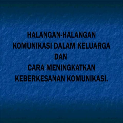 Halangan Komunikasi dalam keluarga | PPT