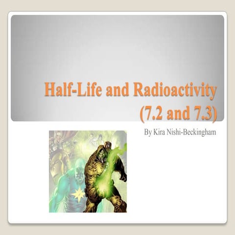 Half life and radioactivity | PPTX