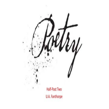 Half past two - U.A. Fanthorpe | PPTX