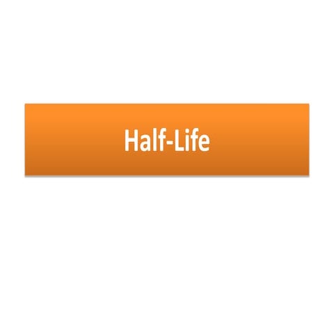 Half life | PPTX