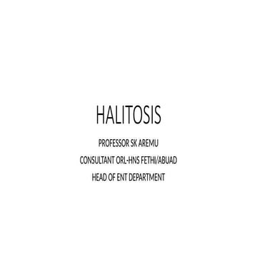 HALITOSIS presentation for Ear, Nose and throat.pptx