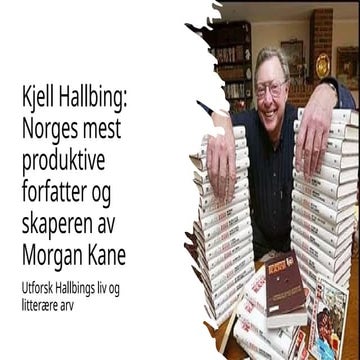 Presentasjon om den norske westernforfatteren Kjell Hallbing | PPTX