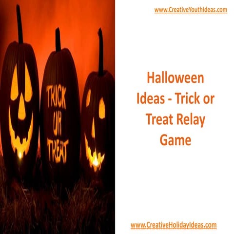 Halloween Ideas - Trick or Treat Relay Game | PPT
