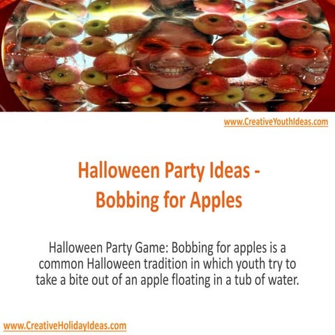 Halloween Party Ideas - Bobbing for Apples | PPT