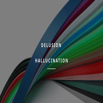 Hallucination, Delusion.pptx............. | PPTX