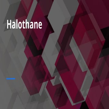 halothanepresentation.pptx halothane is an inhalational anesthetic | PPTX