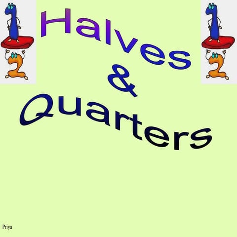 halvesandquarters CLASS 4 MATHS WITH EXAMPLES | PPT