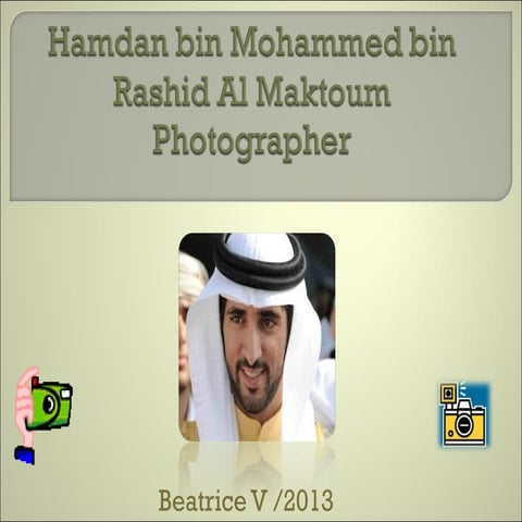 Hamdan bin mohammed bin rashid al maktoum photographer | PPT