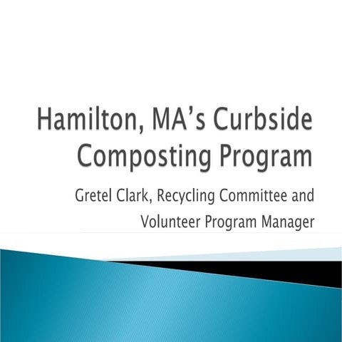 Hamilton, Ma Curbside Composting Program - Clark | PPT | Landscaping ...