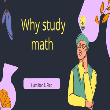 Importance of Studying Mathemathics in the Modern World | PPTX