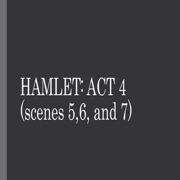 hamlet act 4 scenes 5, 6, and 7 | PPT