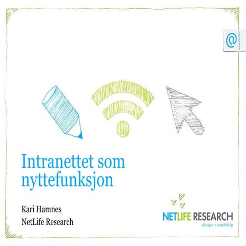 Intranett 2009: Intranettet som nyttefunksjon | PPT