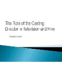 The Role of the Casting Director in Television and Film | PPTX | Resume ...