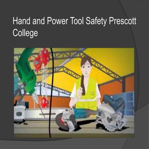 Hand and power tool safety prescott college | PPTX | Internet for ...