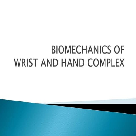 Biomechanics HAND AND WRIST joint ..pptx