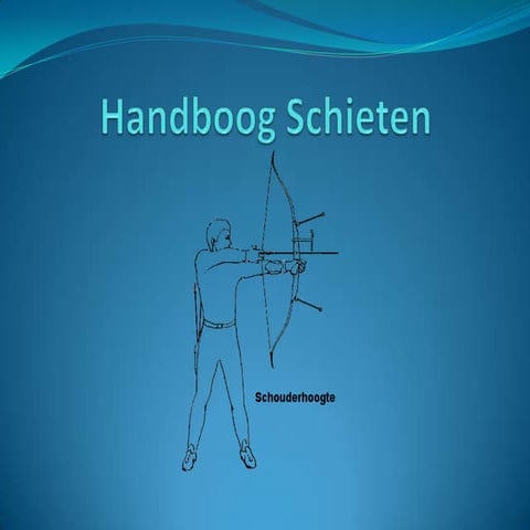 Handboog schieten stefan blekkenhorst [automatisch opgeslagen] | PPTX