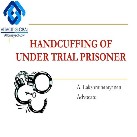 Handcuffing of under trial prisoner | PPT