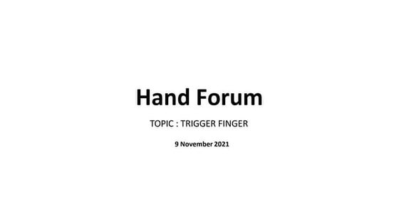 APPROACH TO TRIGGER FINGER INCLUDES ANATOMY AND MX | PPTX