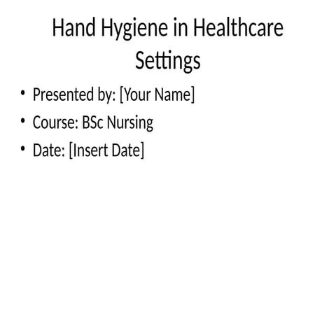 unit 3. hand hygiene for bsc nursing students | PPTX