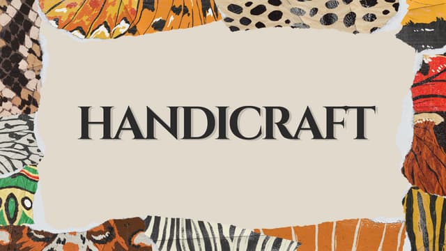 HANDICRAFT- Handicraft lesson and discussion | PPT