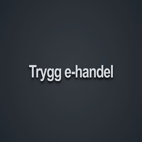 Trygg e-handel | PPTX