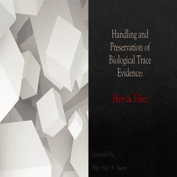 Handling and Preservation of Biological Evidence -hair and fiber.pptx