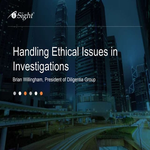 Handling Ethical Issues in Investigations | PPTX