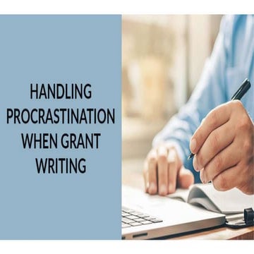 Handling Procrastination When Grant Writing | PPT