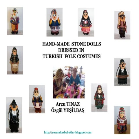 Hand-Made Stone Dolls Dressed in Turkish Folk Costumes | PPT