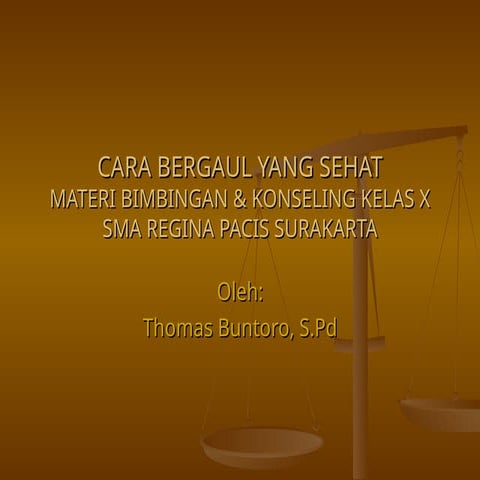bagaimana cara bergaul yang sehat kepada orang lain.ppt